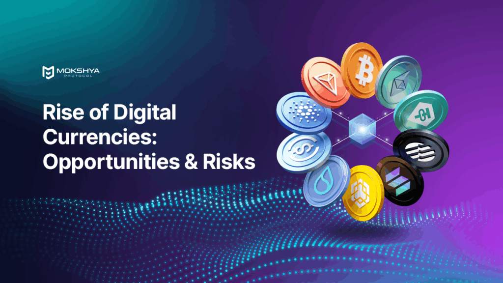 Rise of Digital Currencies: Opportunities and Risks
